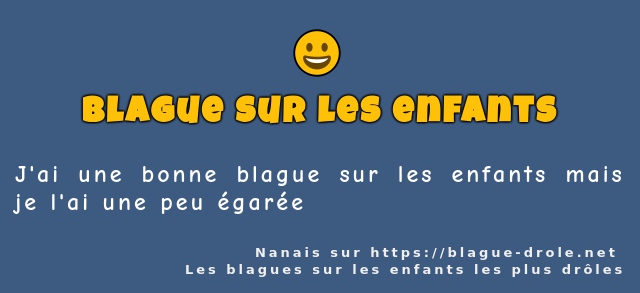 Les blagues sur les enfants les plus drôles - Blague Drole 😁